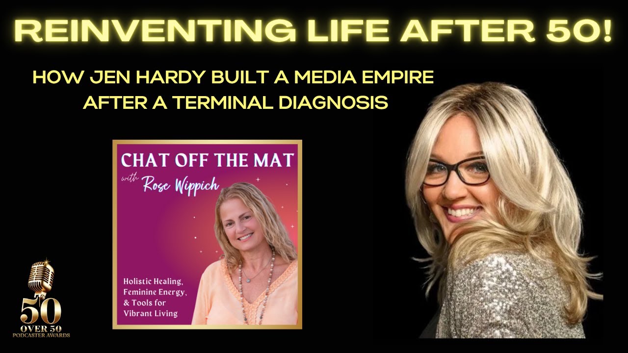 Reinventing Life After 50! How Jen Hardy Built a Media Empire After a ...