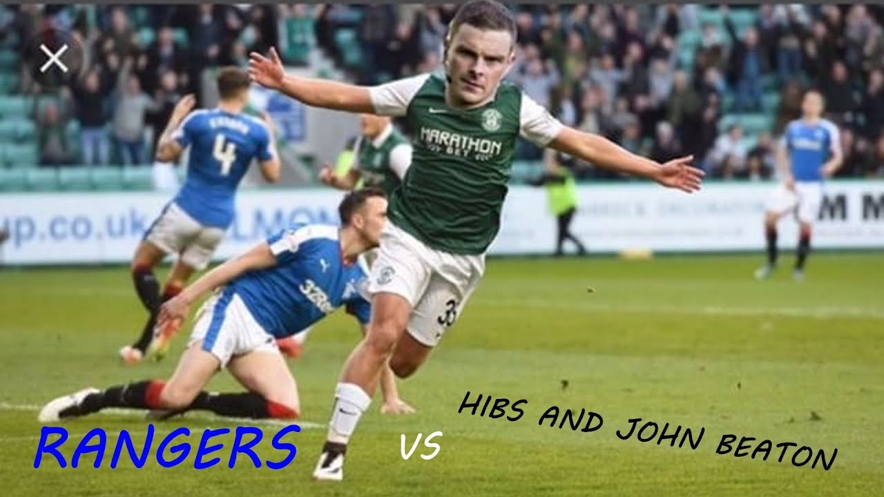 RANGERS vs HIBS & JOHN BEATON! - YouTube