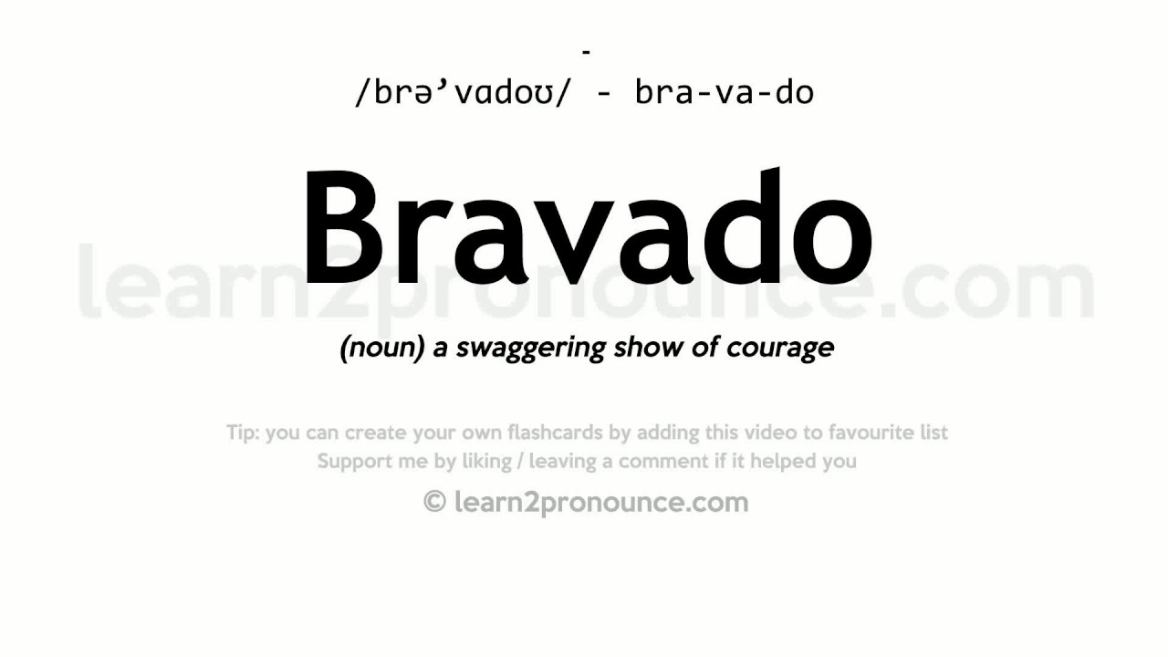 Pronunciation of Bravado | Definition of Bravado - YouTube