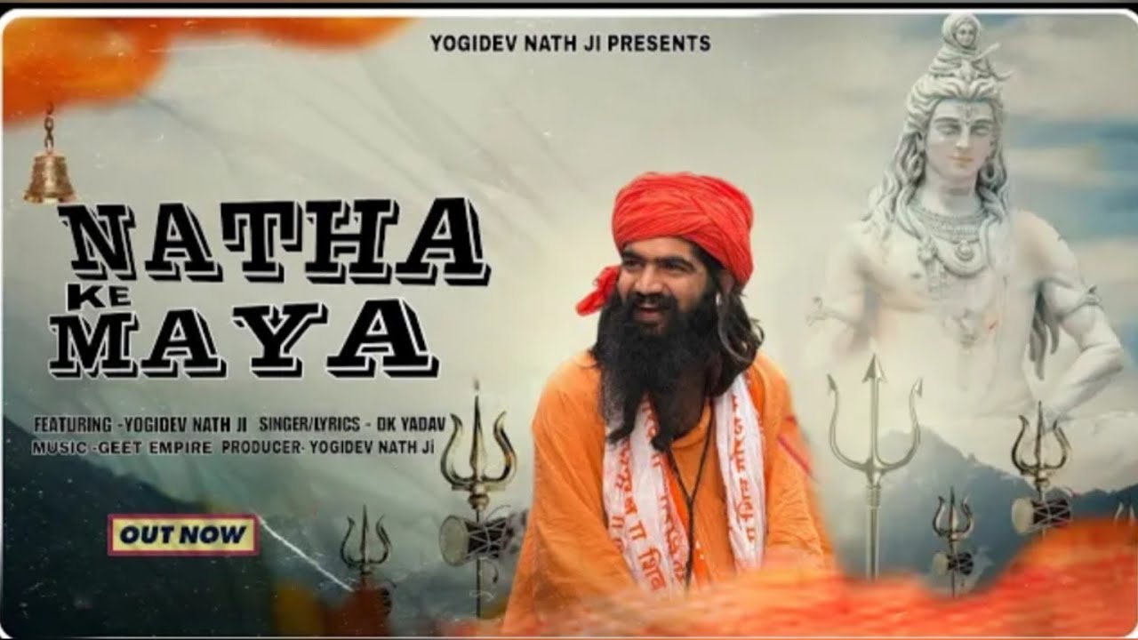 Natha ki Maya offical video Yogi devnath jiii #new song #haryanvi Dk ...