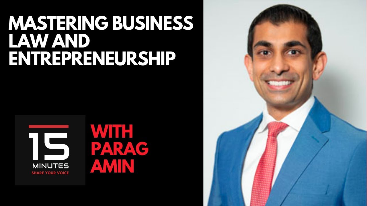 Mastering Business Law and Entrepreneurship With Parag Amin - YouTube