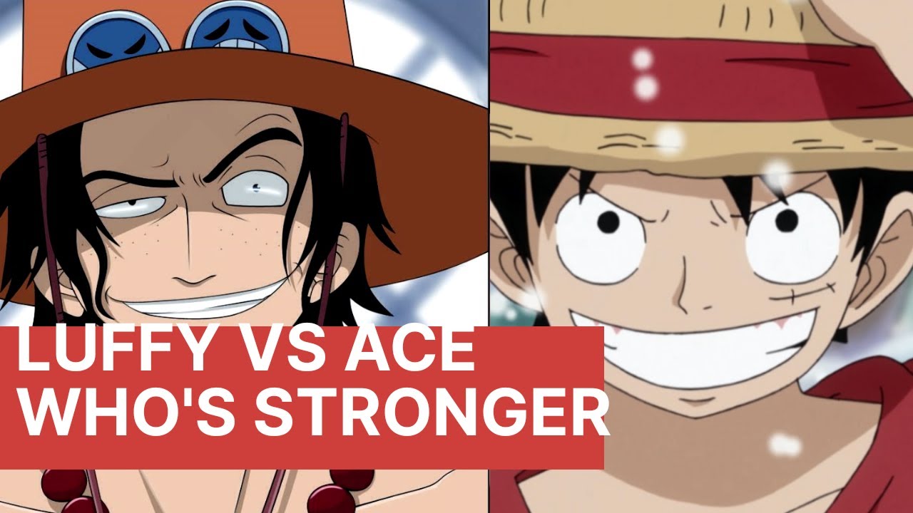 Is Luffy Now Stronger Than Ace One Piece Discussion Luffy Vs Ace YouTube is-luffy-now-stronger-than-ace-one-piece-discussion-luffy-vs-ace-youtube