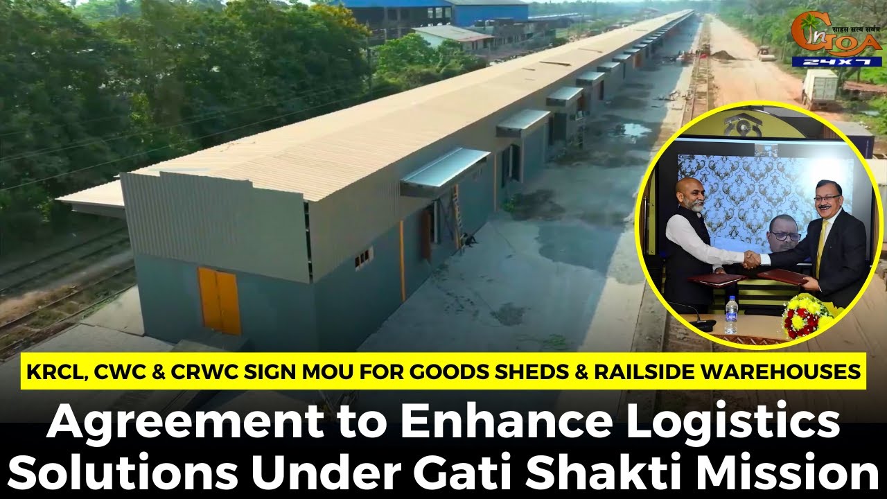 KRCL, CWC & CRWC Sign MoU for Goods Sheds & Railside Warehouses. - YouTube
