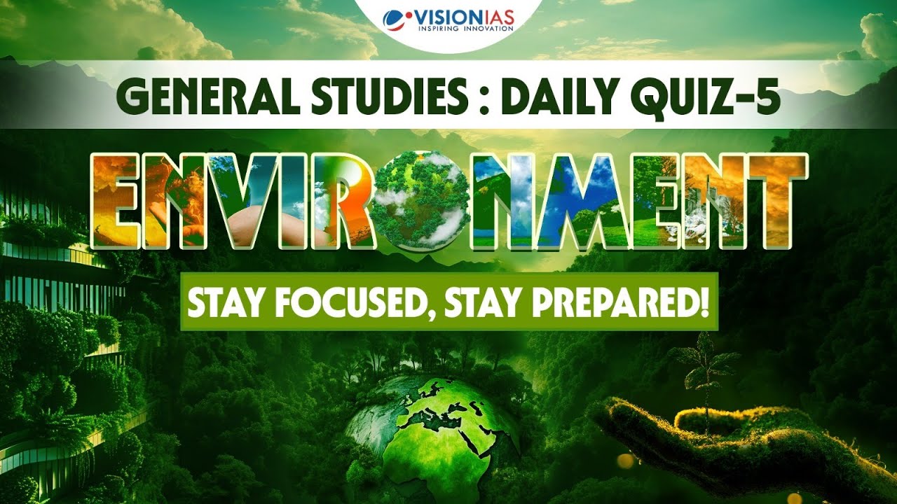 General Studies: Daily Quiz - 5 | Environment | UPSC Prelims - YouTube