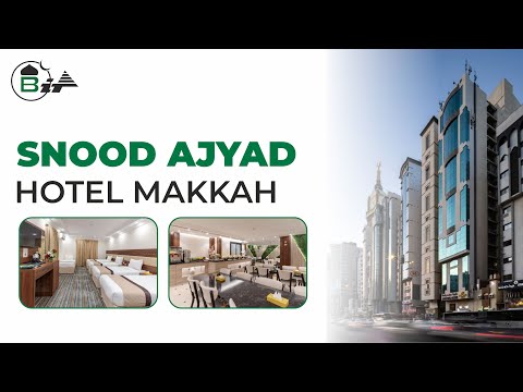 Hotel Snood Ajyad Makkah | Our Hajj Package Hotel | Bakhla International Travel