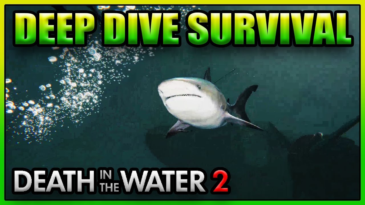 The Deepest Survival Horror Game - Death in the Water 2 [First Look ...