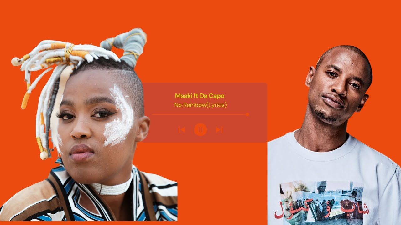 Msaki ft Da Capo- No Rainbow(Lyrics) - YouTube