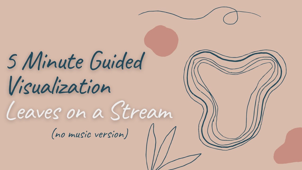 5 Minute Guided Visualization - Leaves on a Stream (No Music) - YouTube