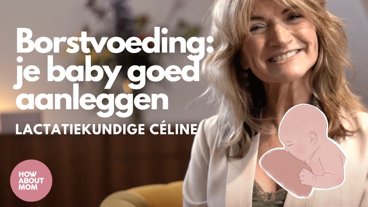 De baby aanleggen bij borstvoeding | Goed aanhappen | Borstvoeding ...