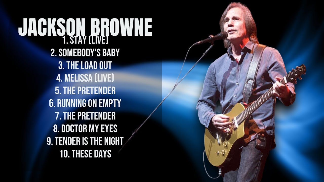 Jackson Browne-Essential hits roundup mixtape-Prime Chart-Toppers ...