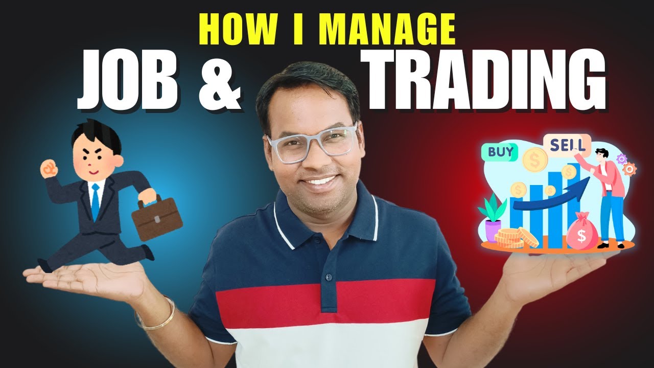 How I Manage Trading With Full-Time Job - YouTube