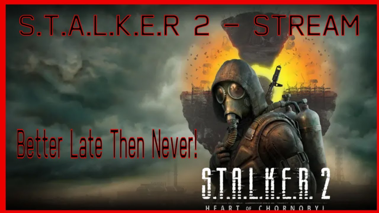 S.T.A.L.K.E.R 2 STREAM - LESSER ZONE, LESSER PROBLEMS - YouTube