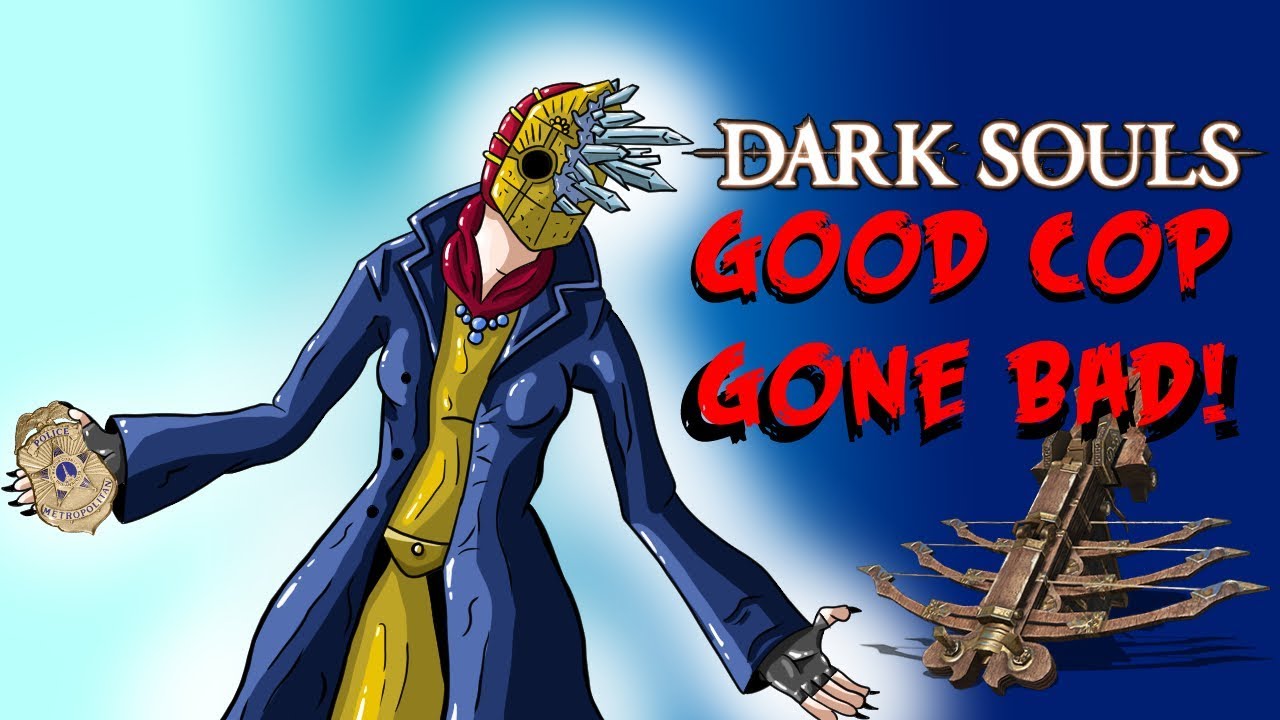 Good Cop Gone Bad. Dark Souls Remastered. - YouTube