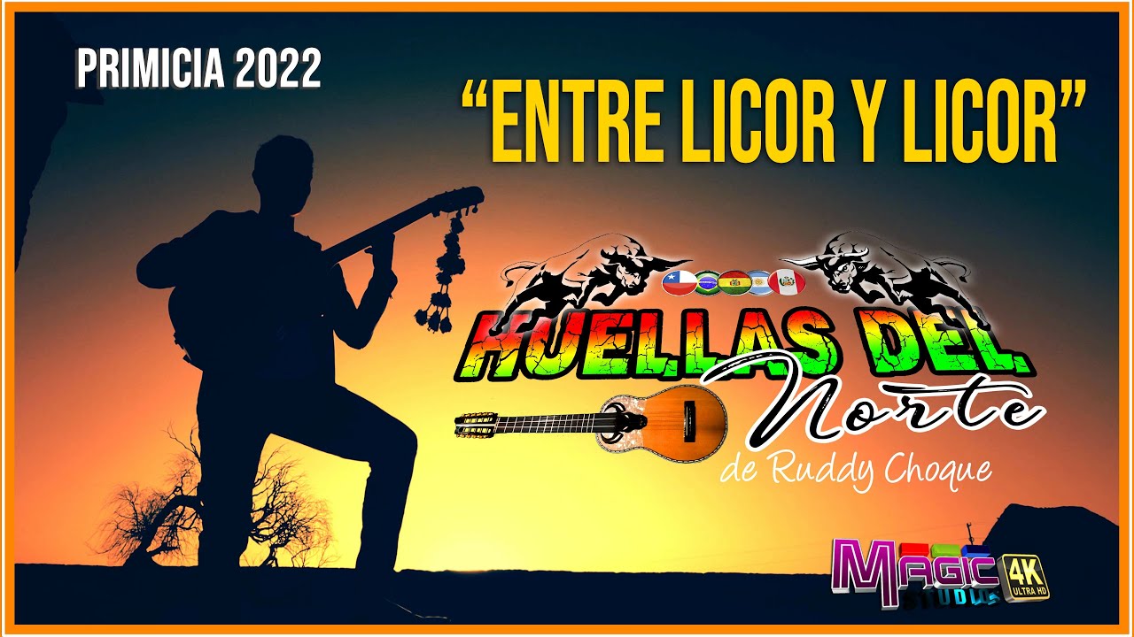 HUELLAS DEL NORTE de Ruddy Choque - entre licor y licor [OFICIAL 4K ...