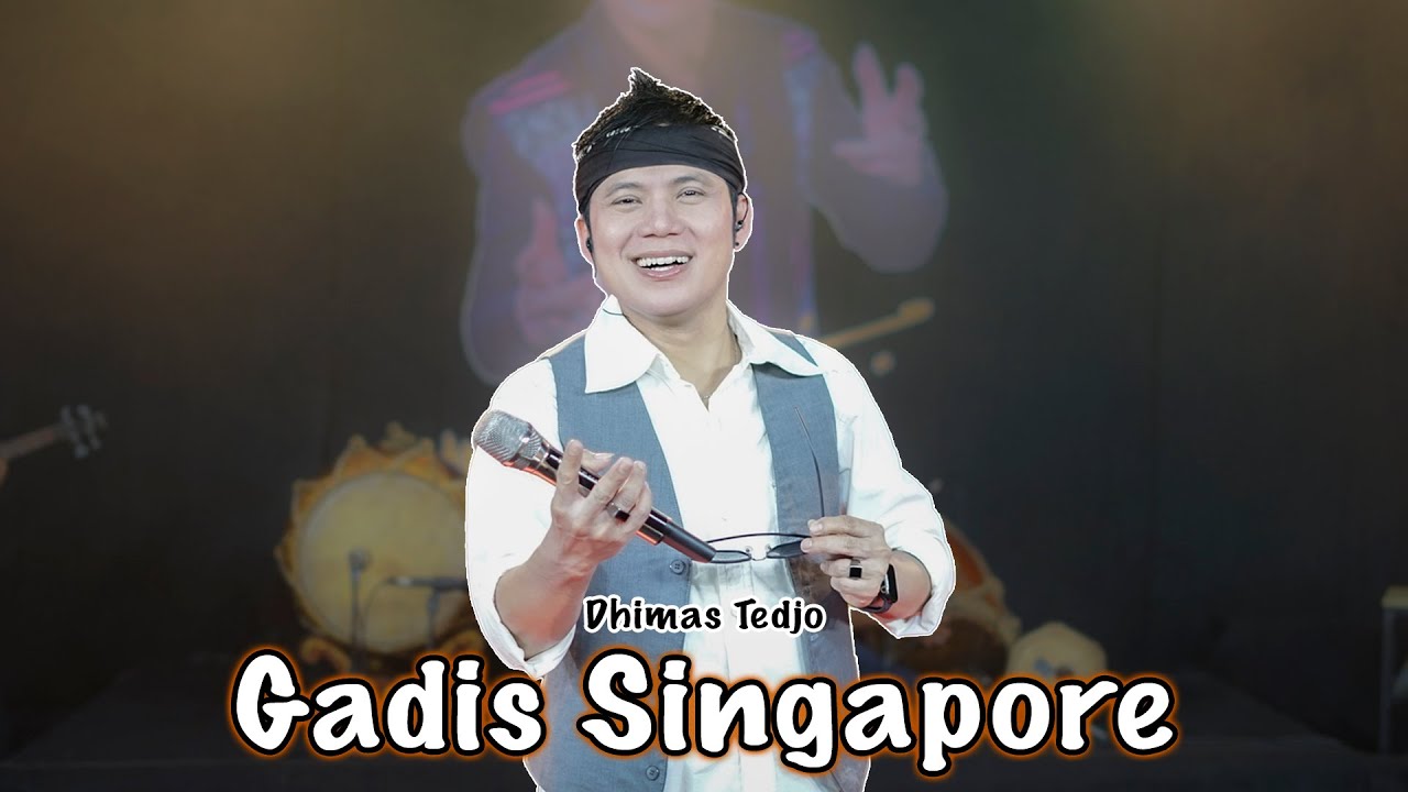 Gadis Singapore - Dhimas Tedjo - ( Official Live Music ) - YouTube