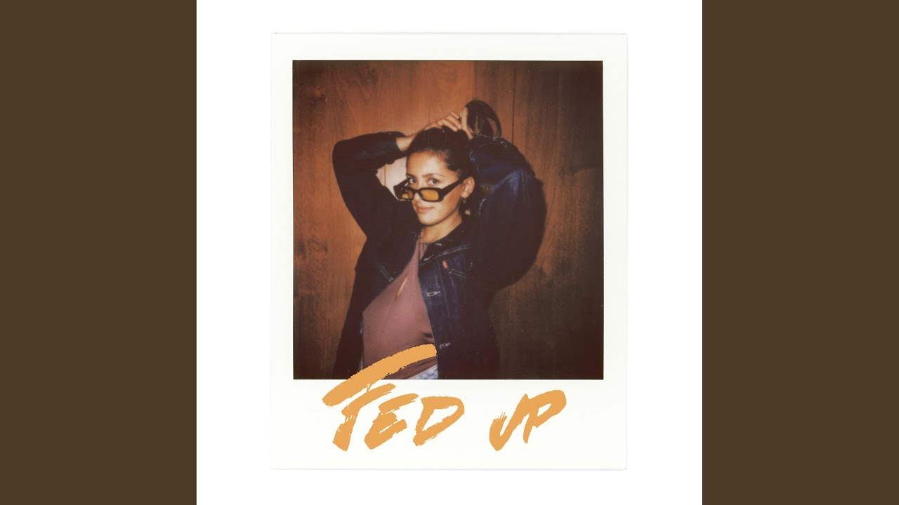 Fed up - YouTube