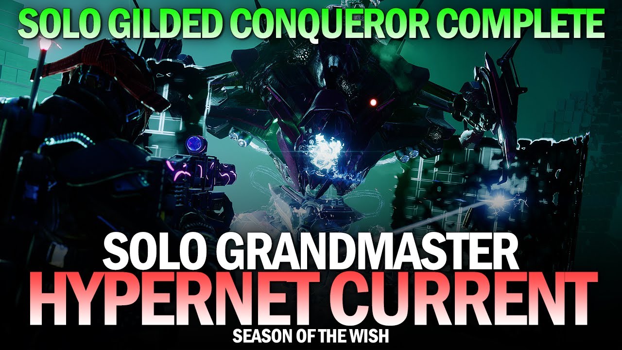 Solo Grandmaster Nightfall - Hypernet Current (Solo Gilded Conqueror ...