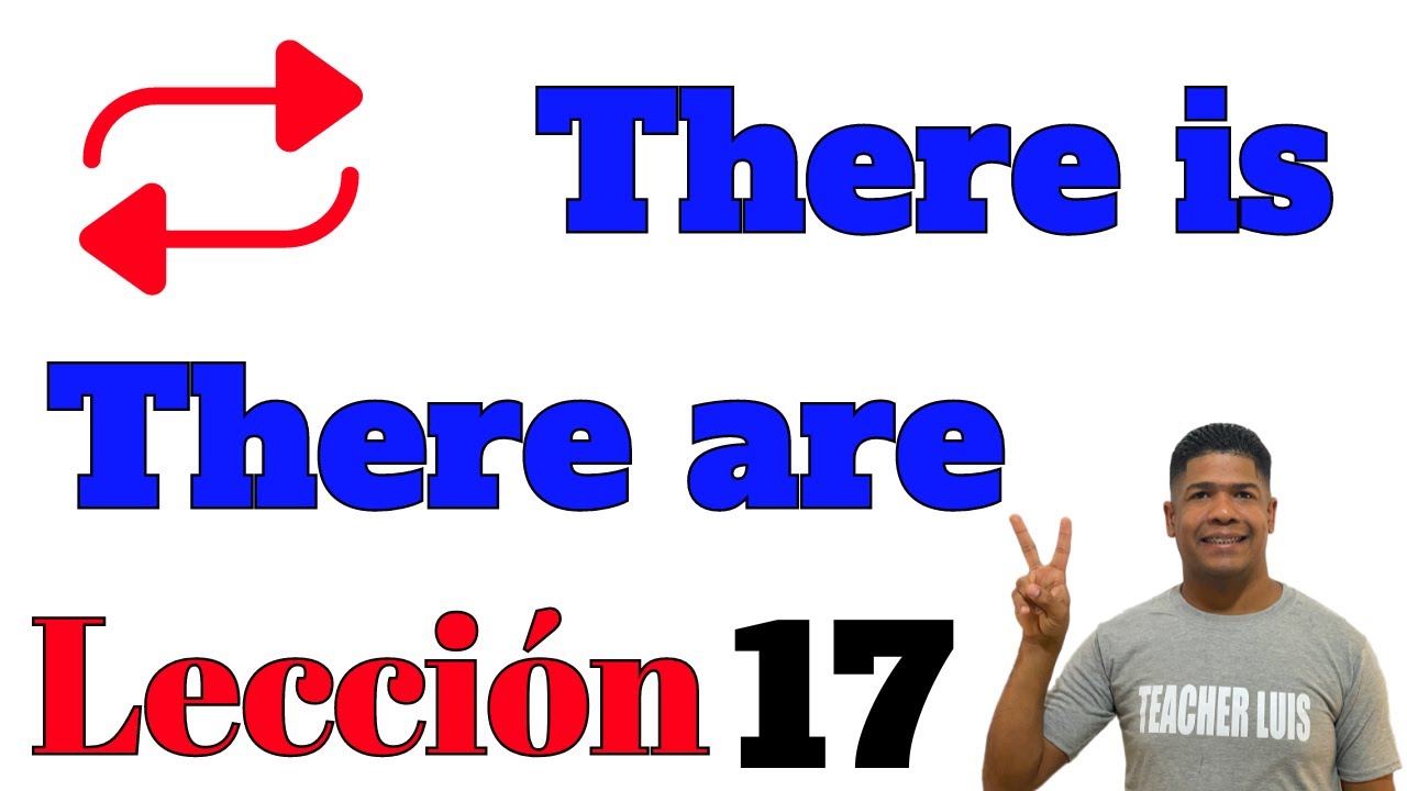 Lección #17 INGLÉS Básico / Uso THERE is y THERE are en INGLES - YouTube