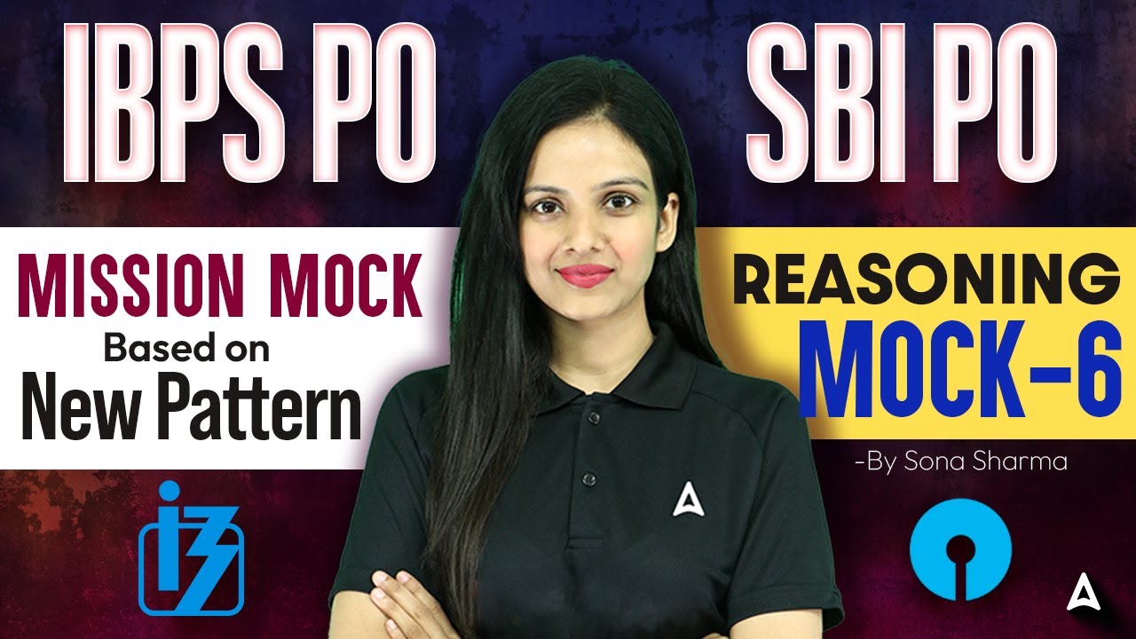 IBPS PO & SBI PO 2025 | Mission Mock Based on New Pattern | Reasoning Mock-6 | By Sona Sharma ...