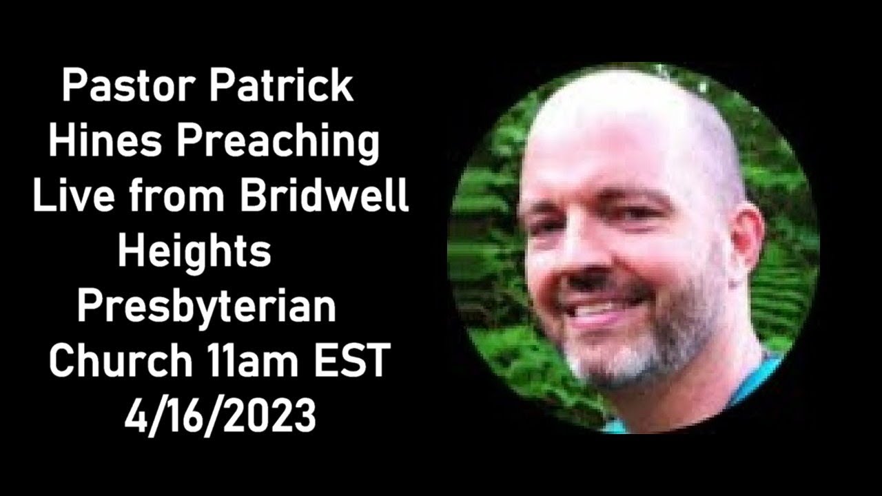 Pastor Patrick Hines Preaching live from Bridwell Heights Presbyterian ...