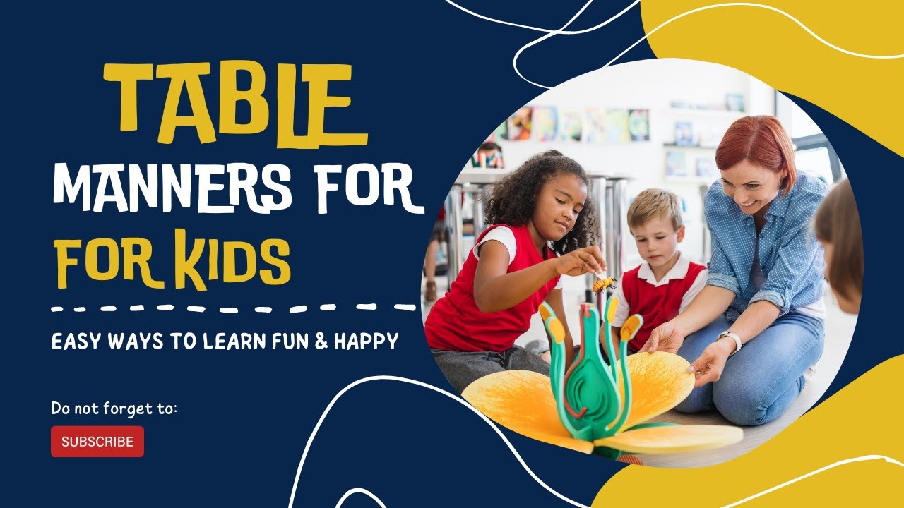 Table manners for kids | Tips and tricks | How to teach children table ...