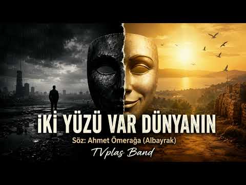 İki Yüzü Var Dünyanın | TVplas Band
