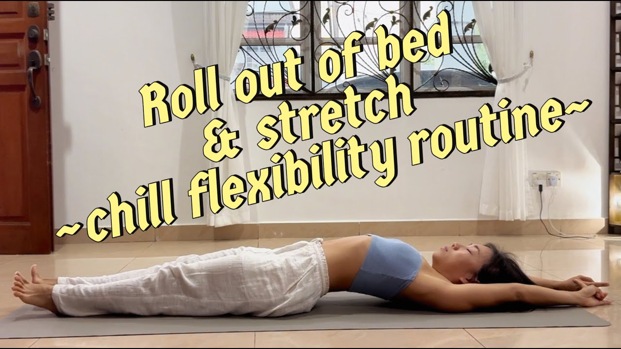 Fullbody stretch & chill flexibility routine ~15 minutes - YouTube