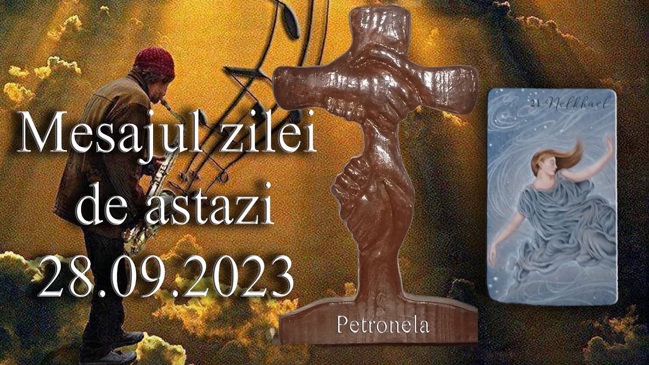 Mesajul zilei de astazi 28 Septembrie 2023 - YouTube