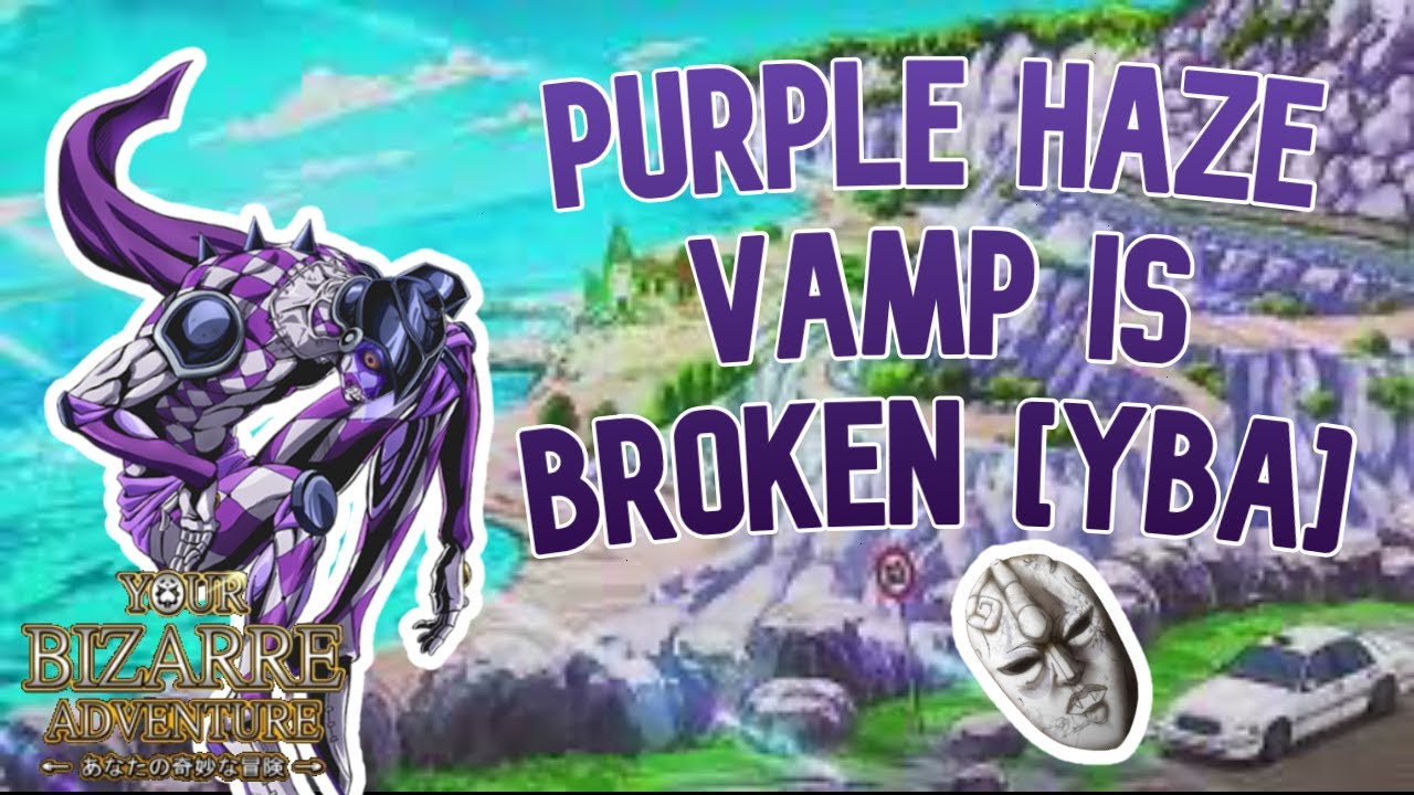 [YBA] Purple Haze Vamp is SUPER UNDERRATED..... - YouTube