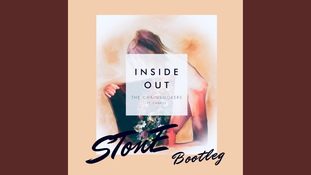 Inside Out (STonE Bootleg版) - YouTube