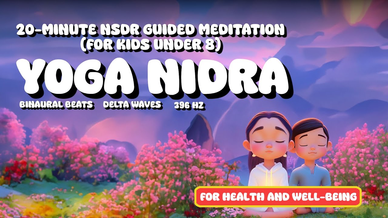 20-Minute Yoga Nidra for Kids | Health and Well-Being | NSDR | Guided ...
