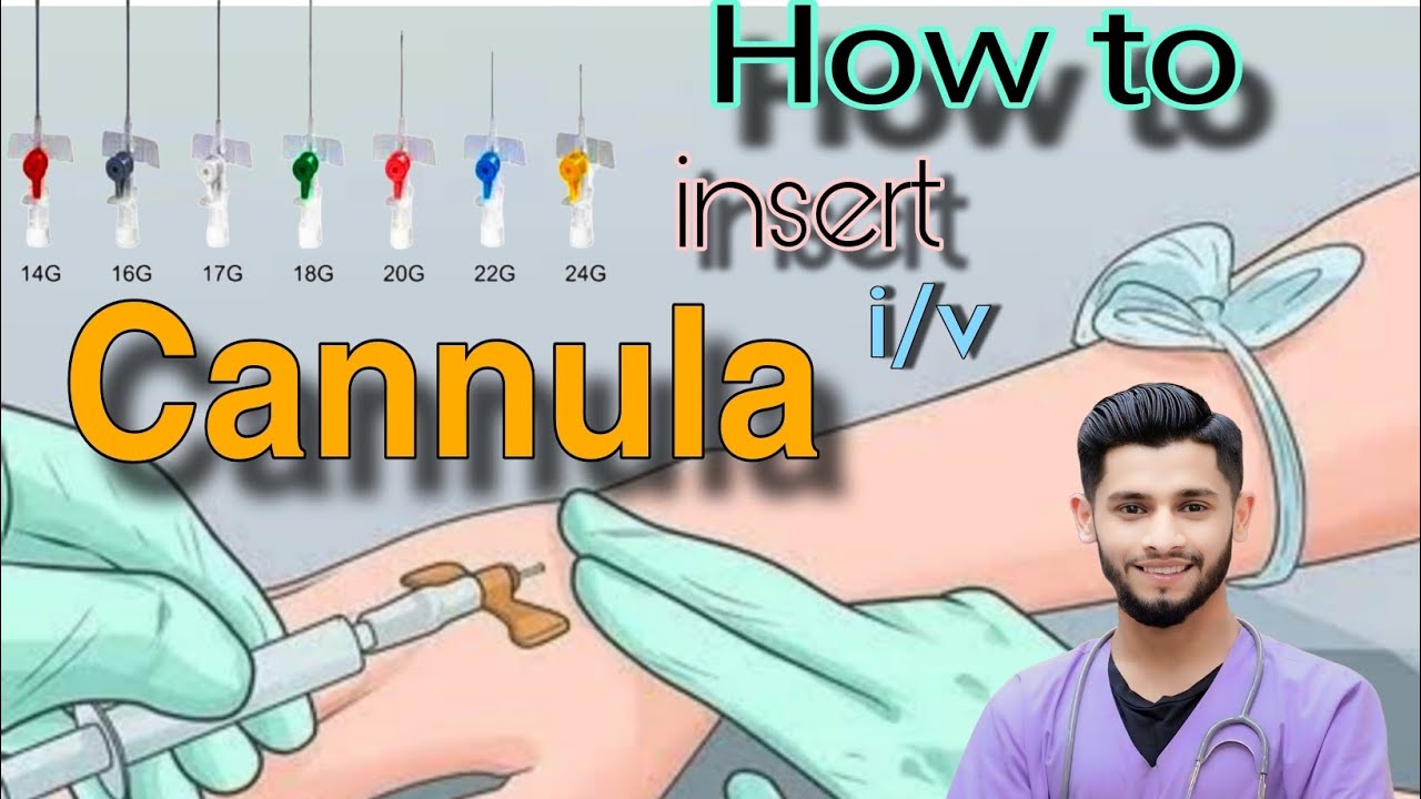 how to insert i/v Cannula properly | কিভাবে সঠিক নিয়মে ক্যানুলা করতে ...