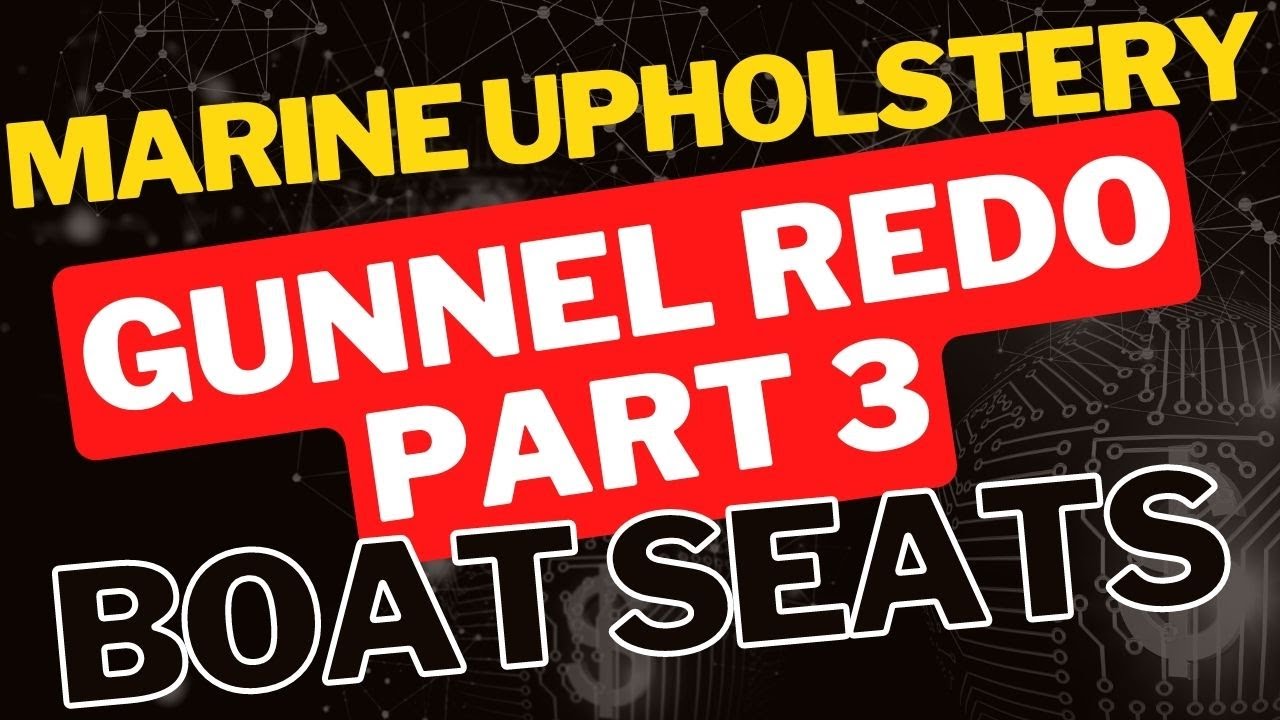 Marine Upholstery - Boat Gunnel Redo Part 3 Sewing - YouTube