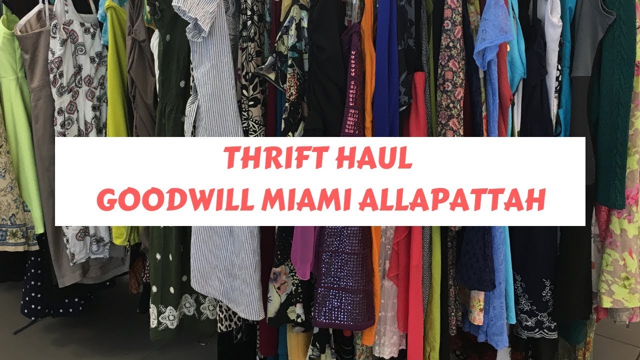 Thrift Haul: Goodwill Miami Flagship Allapattah - YouTube