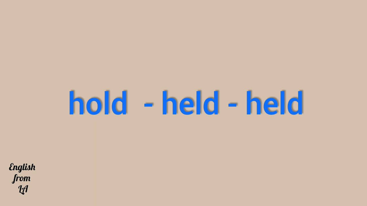 HOLD (ТРИМАТИ) // irregular verb - YouTube
