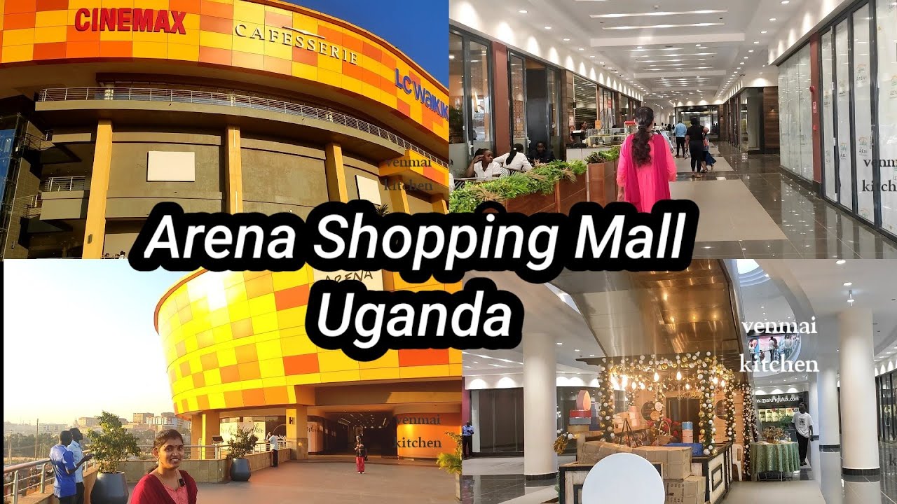 உகாண்டாவில் ஒரு துபாய் மால்|Arena Mall in Kampala Uganda| Family vlog ...