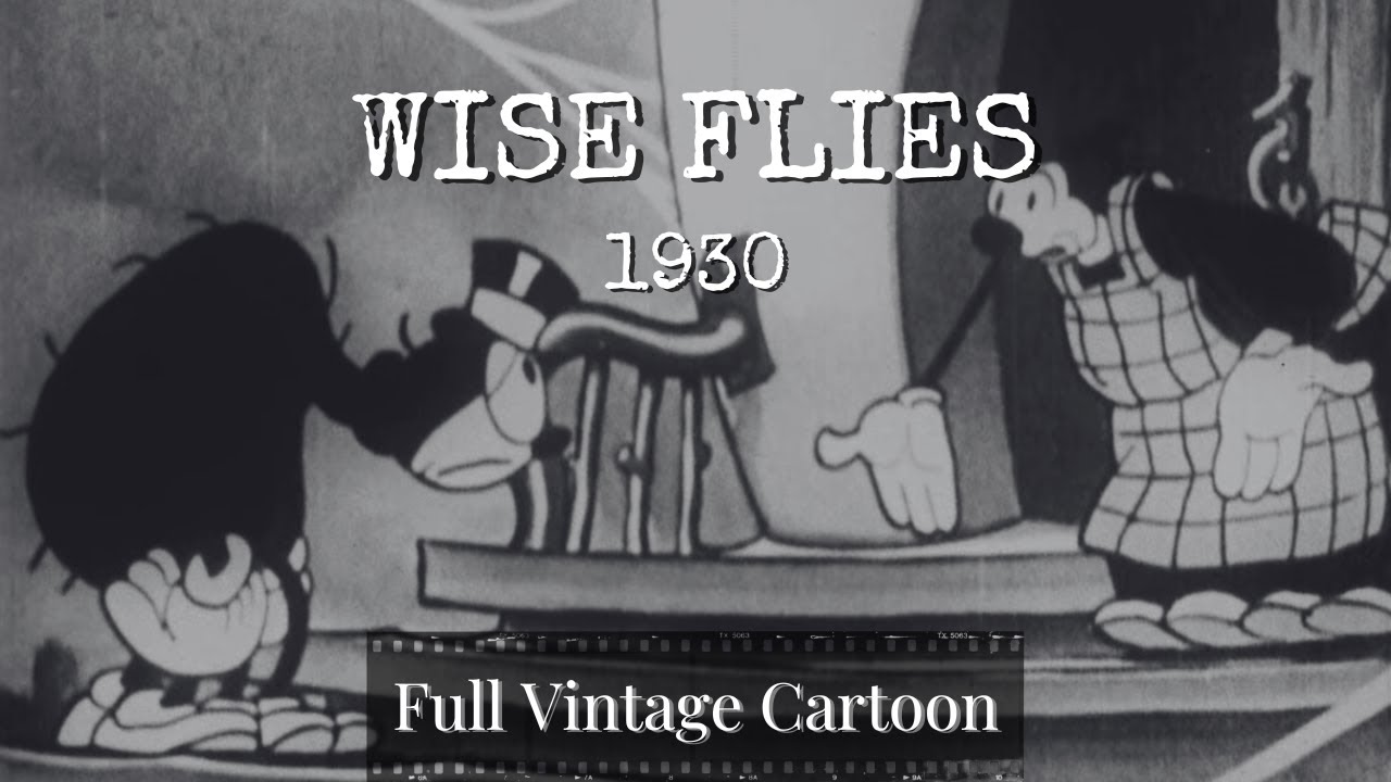 TALKARTOONS | Wise Flies | 1930 | Willard Bowsky | Ted Sears ...