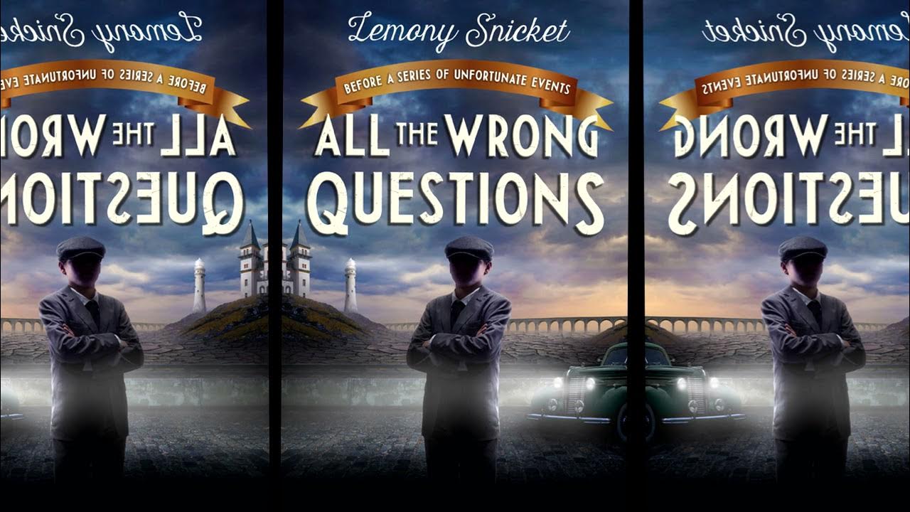 Lemony Snicket: All The Wrong Questions - Who Could That Be at This ...