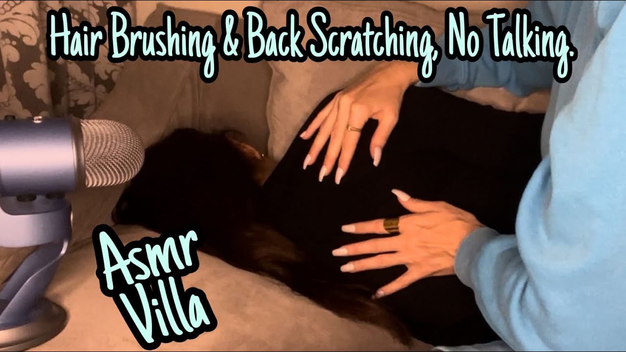 ASMR * Hair Brushing * Back Scratching * Hair Play * Head Massage * No ...