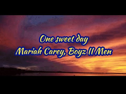 One sweet day - Mariah Carey & Boyz II Men (lyrics) - YouTube