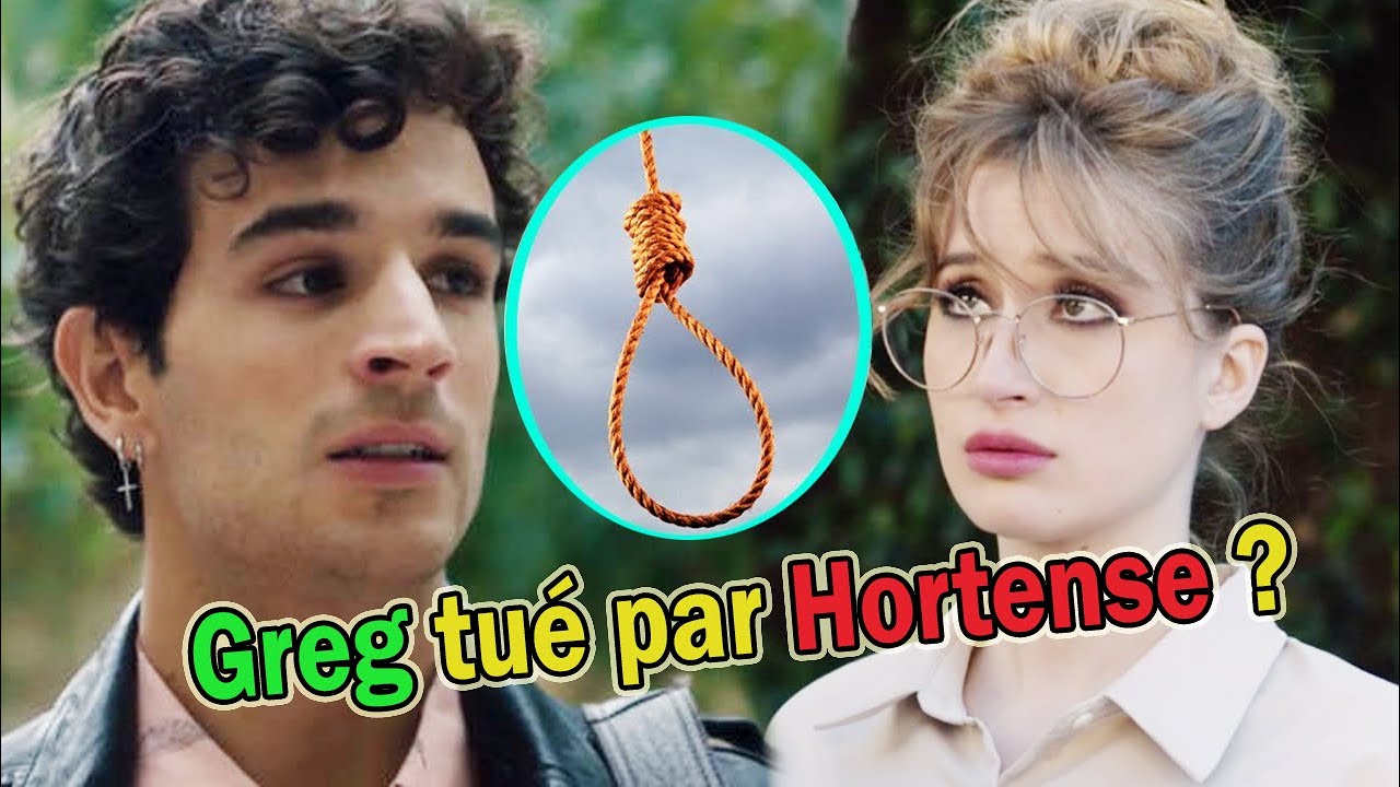 Ici tout commence (spoiler) : Choc ! Greg tué par Hortense ?Un cadeau ...