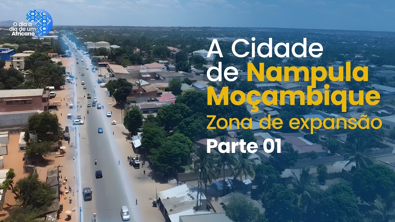 Cidade de Nampula - Zona de Expansão Parte 1, Moçambique - YouTube