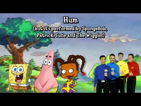 Dragon Tales Hum but it's performed by SpongeBob, Patrick, Susie and ...
