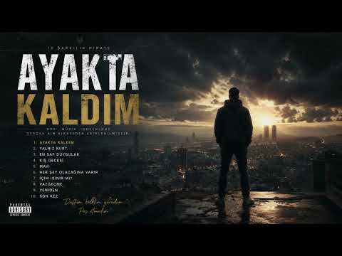 AYAKTA KALDIM | Duygusal Türkçe Pop | Hayatta Kalma Mücadelesini Anlatan Orijinal Şarkı