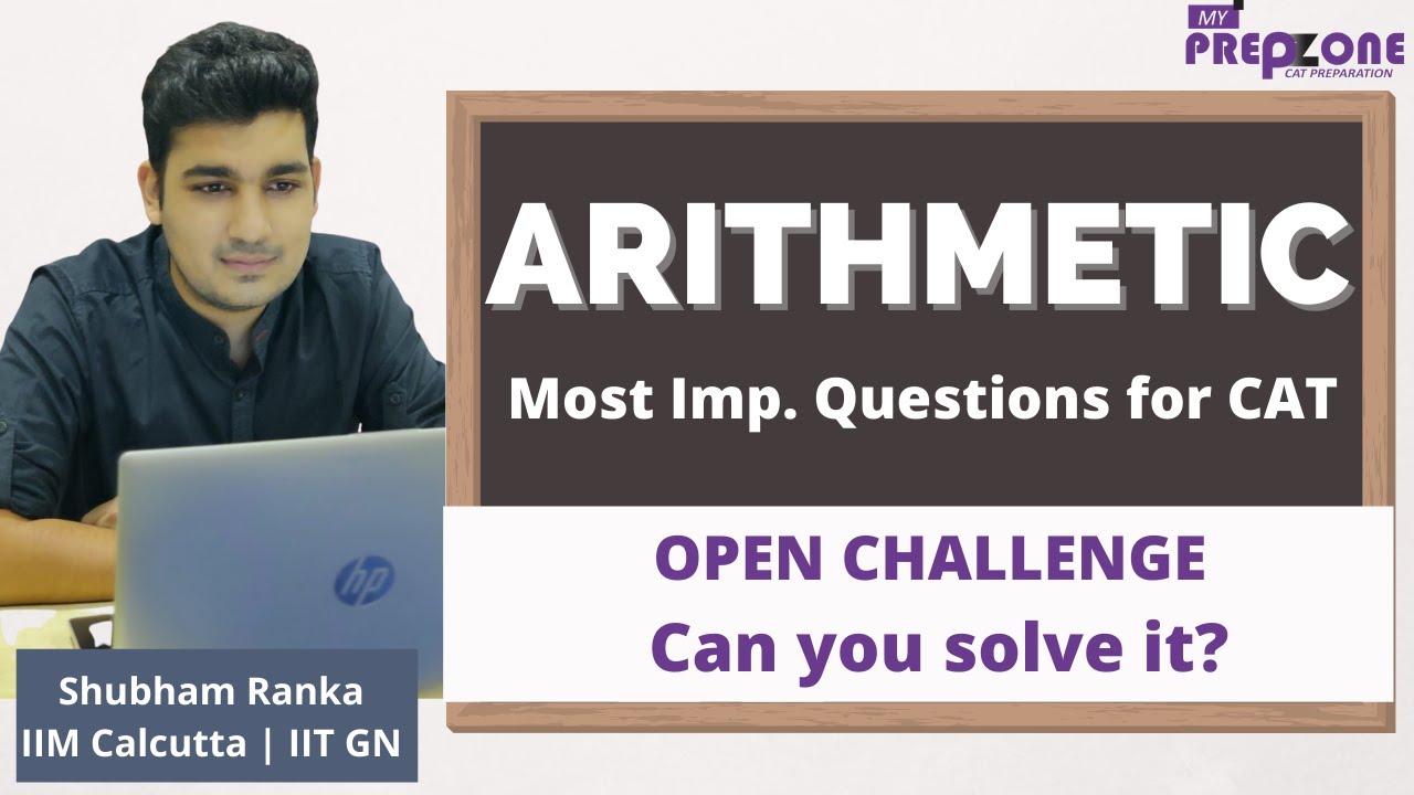 Arithmetic for CAT Preparation | Most Important Questions for CAT ...