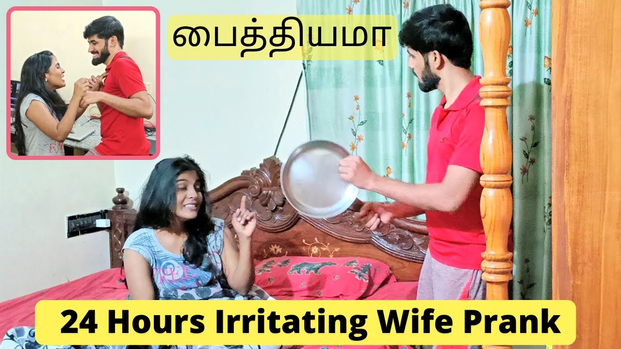 Irritating My Wife Prank | Irritating Wife for 24 Hours | Irritating ...