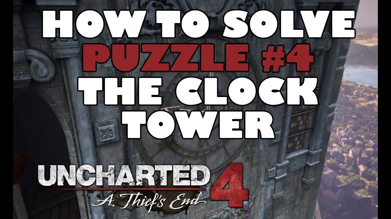 How to Solve Puzzle #4 - The Clock Tower - Uncharted 4 - A Thief's End ...