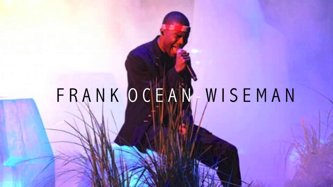 Frank Ocean - Wiseman - YouTube