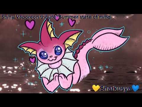 Shiny Vaporeon Tribute~ Summer state of mind(Katnip)[For... rd] - YouTube
