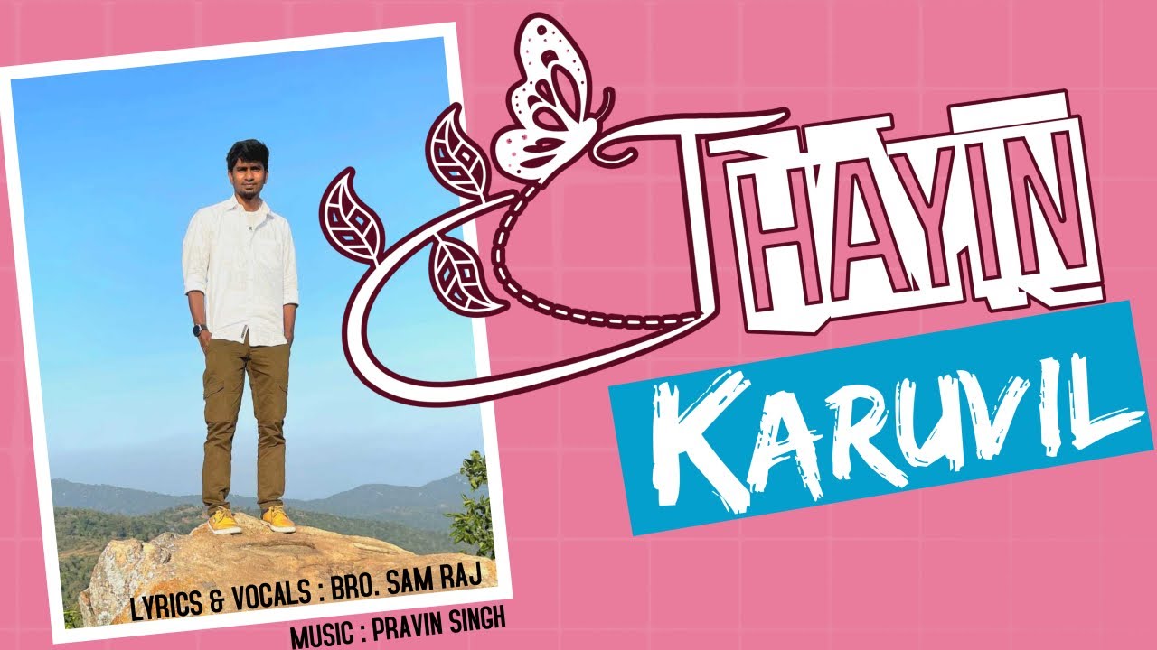 THAAYIN KAURVIL | Bro.Sam Raj | Music : Pravin Singh | Zion Tv - YouTube